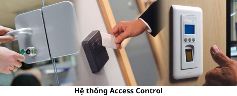 Tối ưu hóa an ninh với Hệ thống Access Control